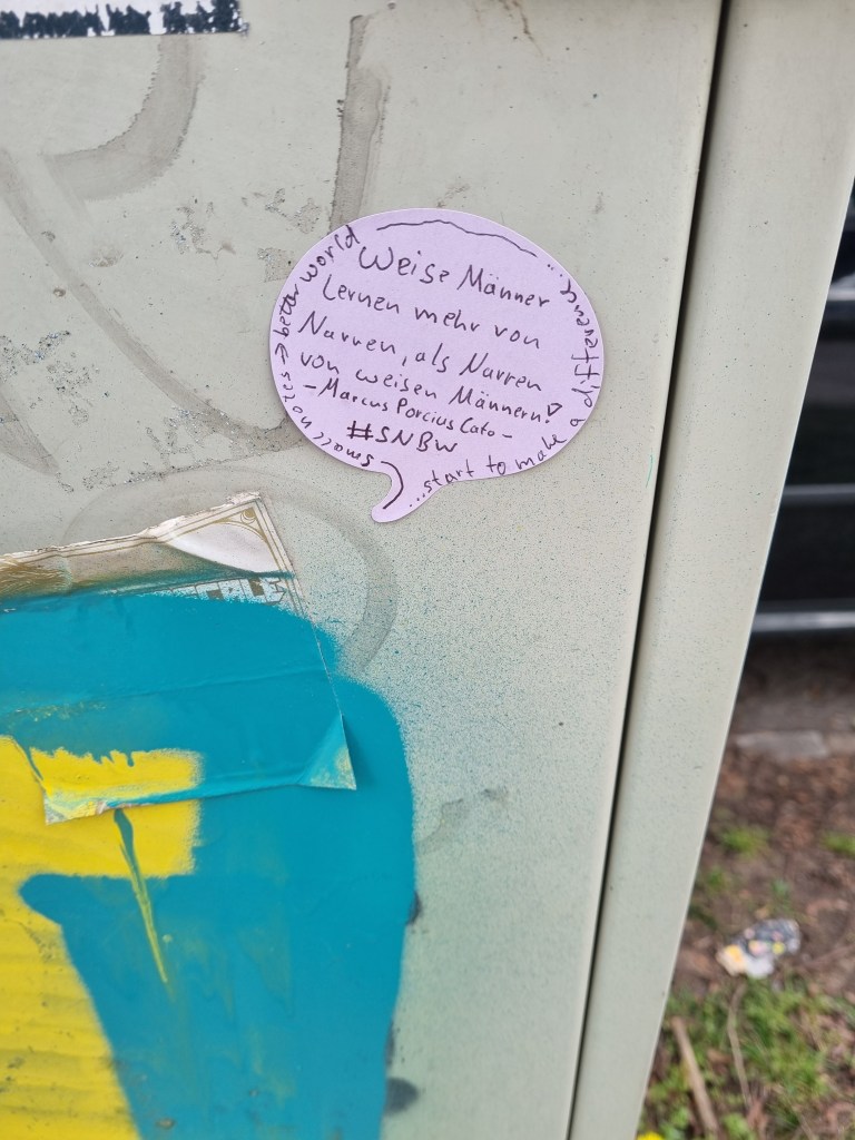 Weise Männer lernen mehr von Narren, als Narren von weisen Männern ...